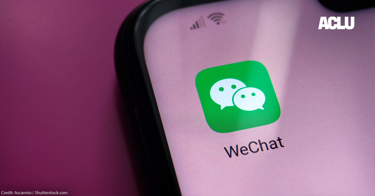 The First Amendment Fight Against the WeChat Ban | American Civil ...