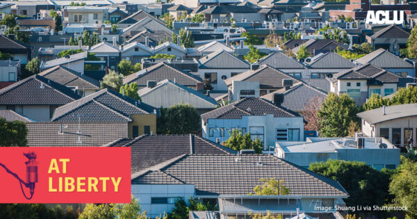 Why Fair Housing is Key to Systemic Equality | American Civil Liberties ...