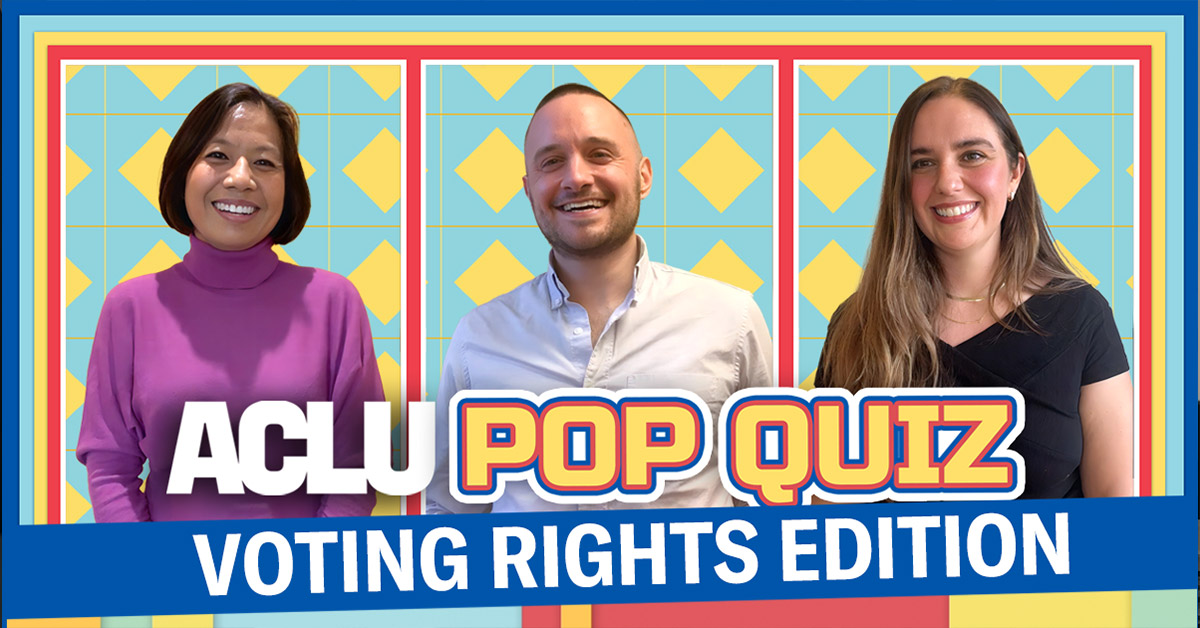 We Quizzed ACLU Experts on Voting Rights. Can You Beat Them? | American ...