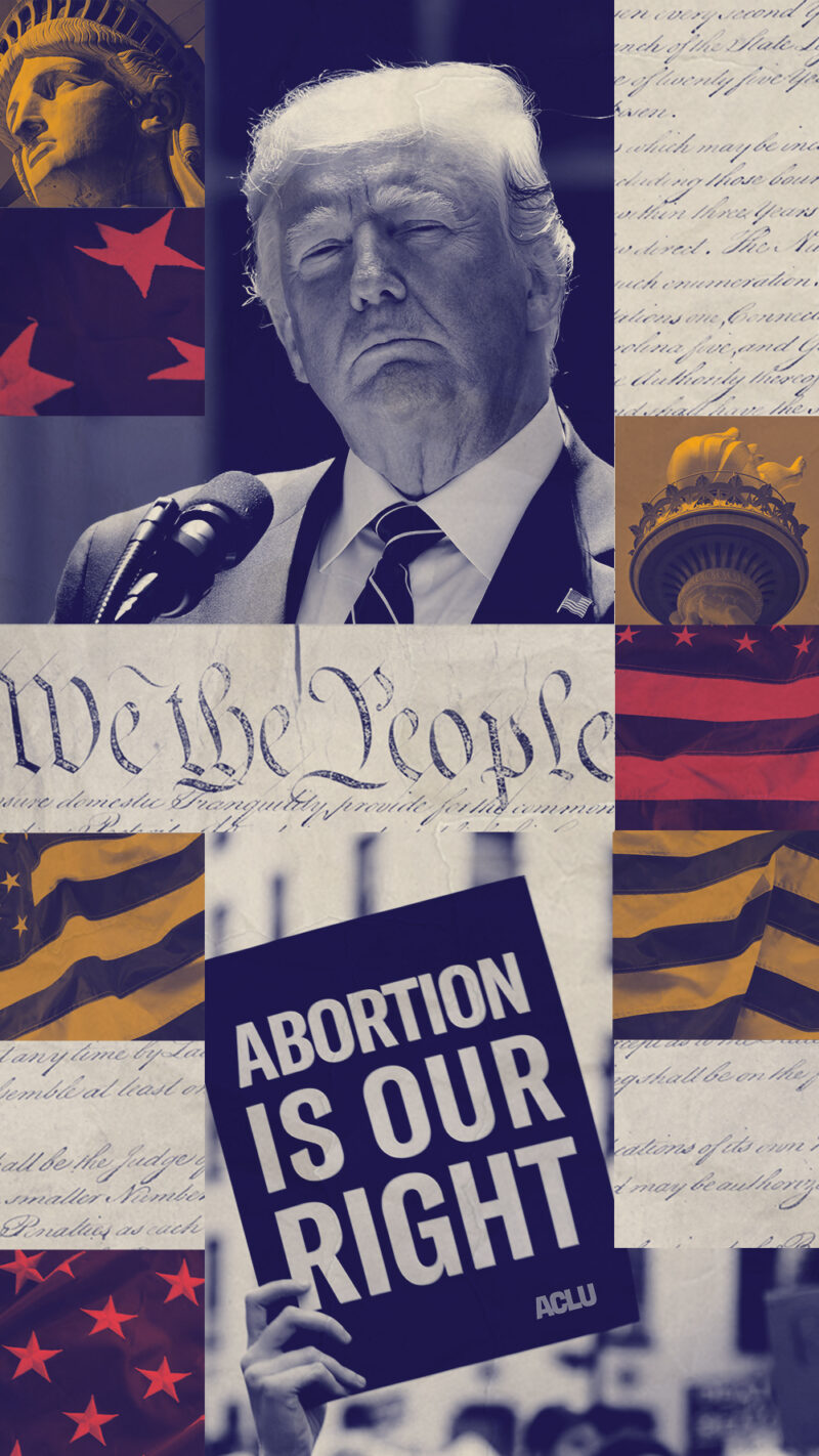 Overturning Roe is Just the Beginning | American Civil Liberties Union